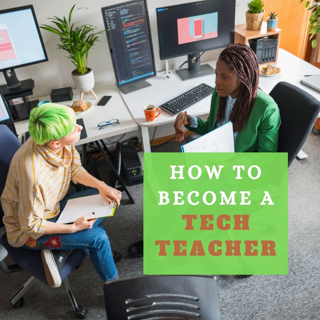 How to Become a Tech Teacher