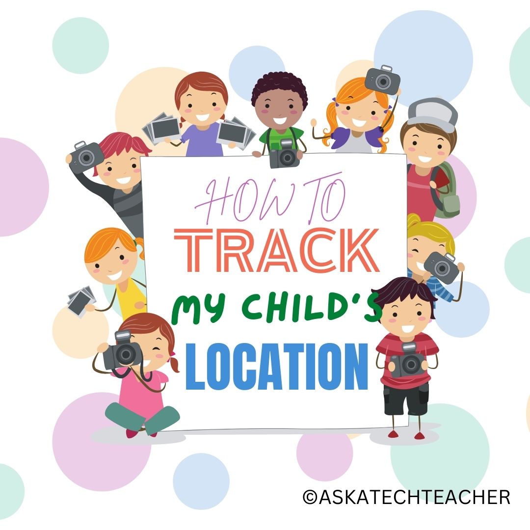 How to Track My Child’s Location