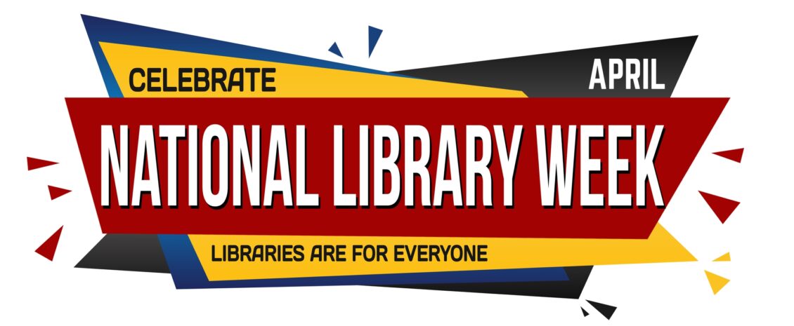 National Library Week–Resources, Links, Ideas